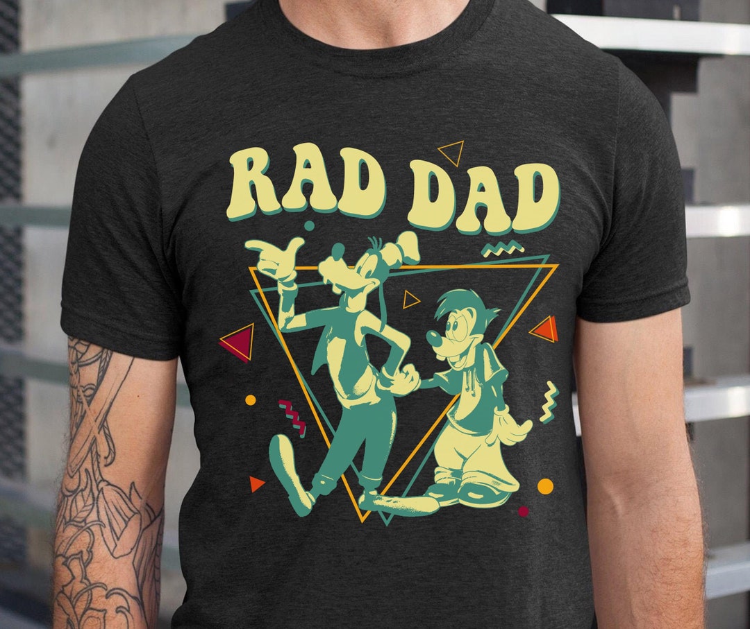 Retro 90S Max and Goofy Rad Dad Comfort Colors Shirt, A Goofy Movie ...