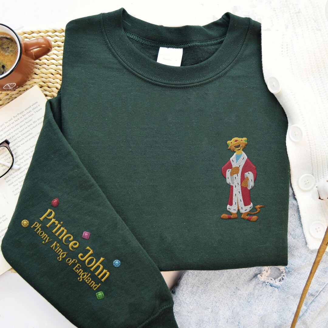 Embroidered Prince John Phony King of England Sweatshirt, Prince John ...
