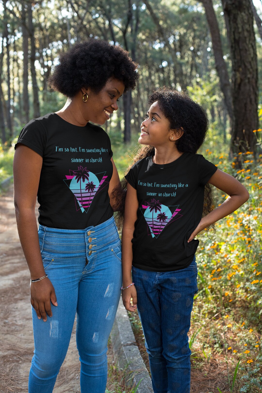 I'm so Hot I'm Sweating Like a Sinner in Church Tee - Etsy