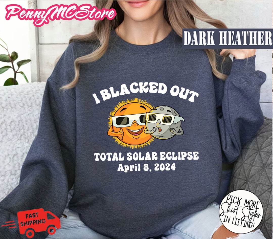 2024 Solar Eclipse 04.08.24 Eclipse Shirt, I Blacked Out Total Solar Eclipse April 8th 2024 Tee ...