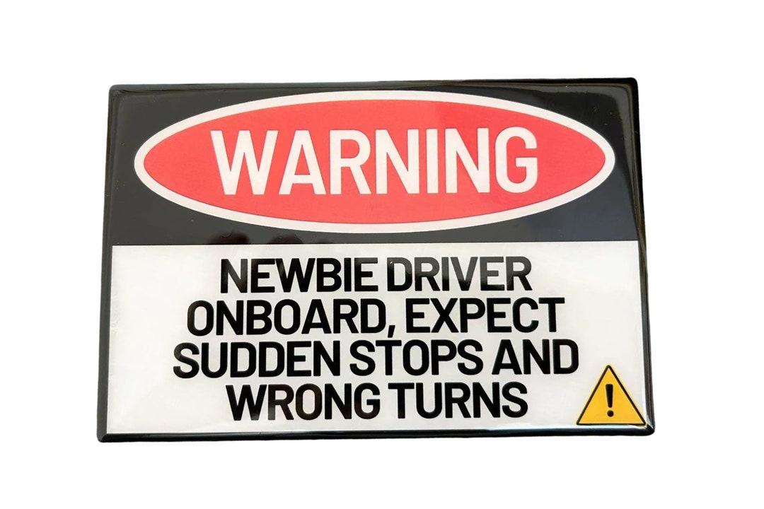 Warning Stickers, for the Newbie Driver, Funning Stickers, Warning ...