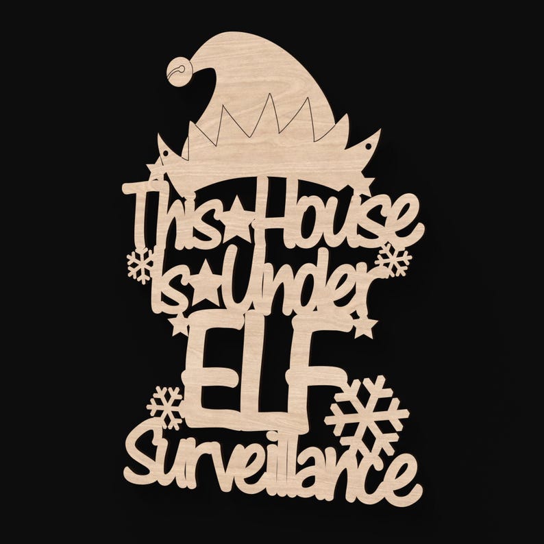 Elf Surveillance Sign Laser Cut Files – Christmas SVG (digital Download ...