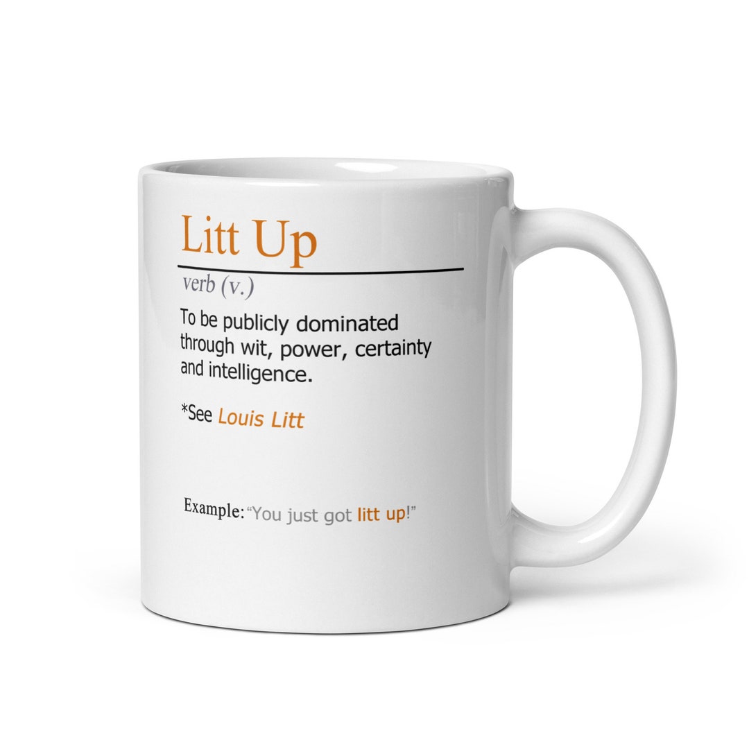 You Just Got Litt up Definition Mug, Louis Litt, You Just Got Litt Up, Harvey Specter, Pearson ...