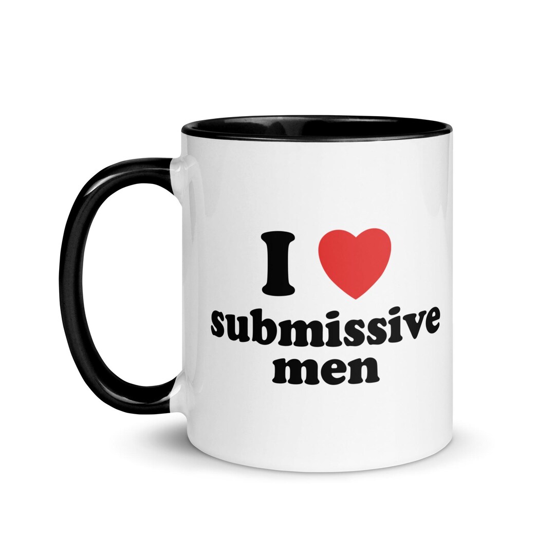 I (heart) Submissive Men - Mug With Color Inside - Etsy