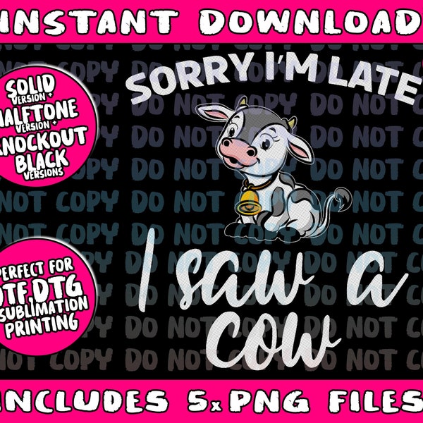 Sorry Im Late I Saw a Cow Png - Etsy