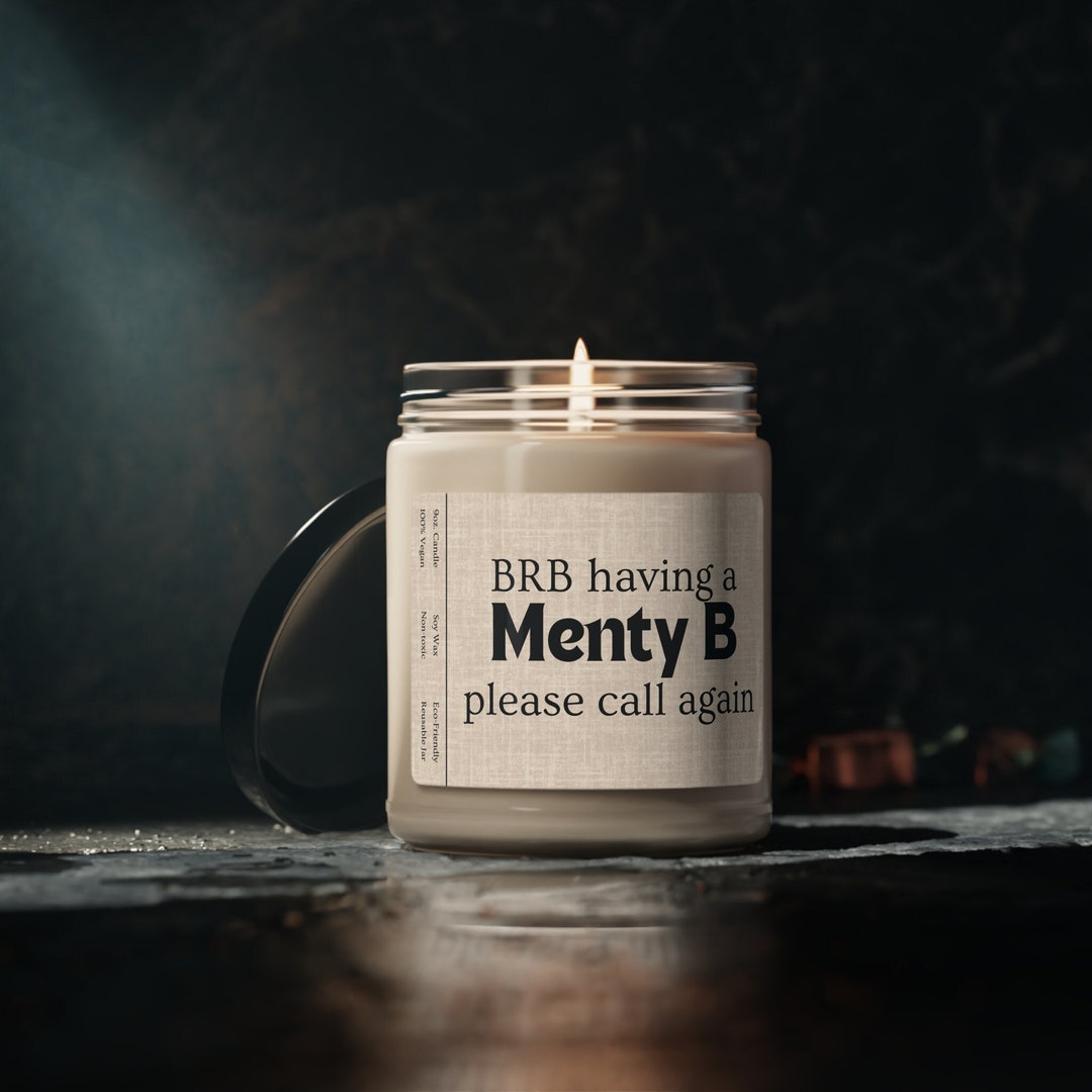 BRB, Having a Menty B Scented Candle Mental Breakdown Candle Candle for Therapist and Counselors ...