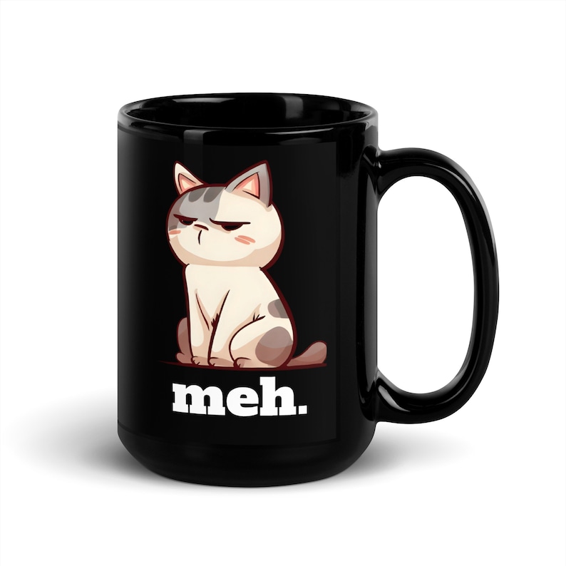 Meh Black Glossy Mug, Funny, Angry Kitty, Cat Mug, Not Morning Person ...