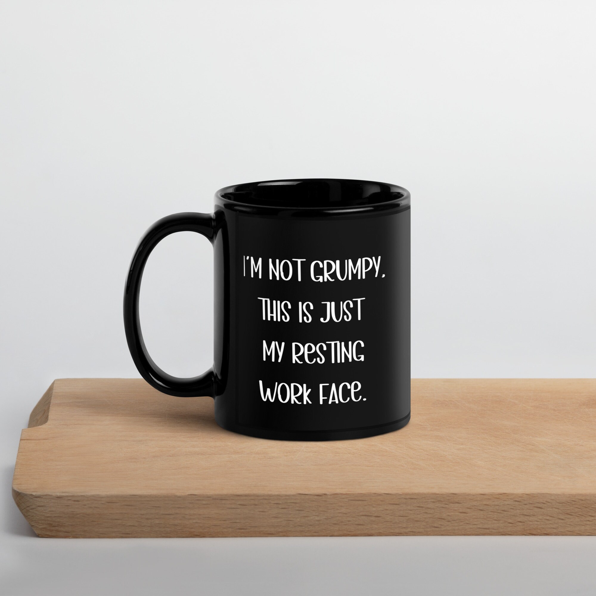 Funny Work Mug, Black Glossy Mug, Resting Work Face, Grumpy, Gift for ...