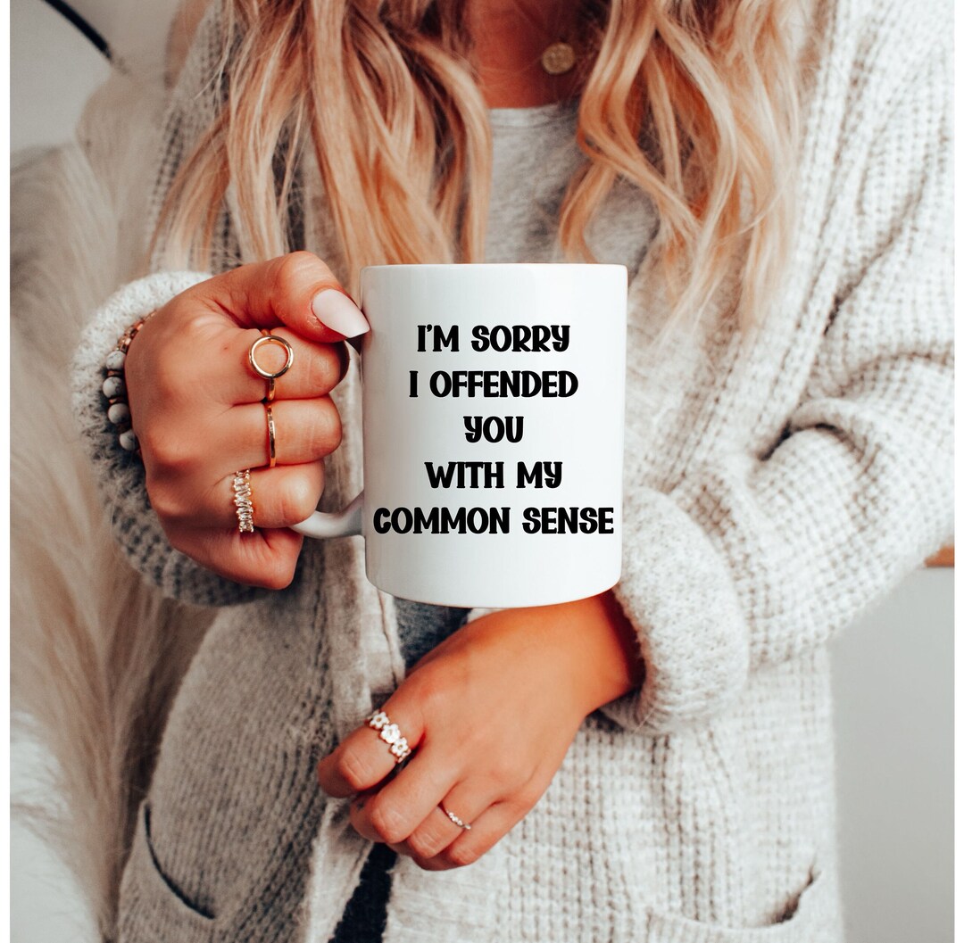 Funny Sarcastic Mug: I'm Sorry I Offended You, Glossy White Coffee Mug ...