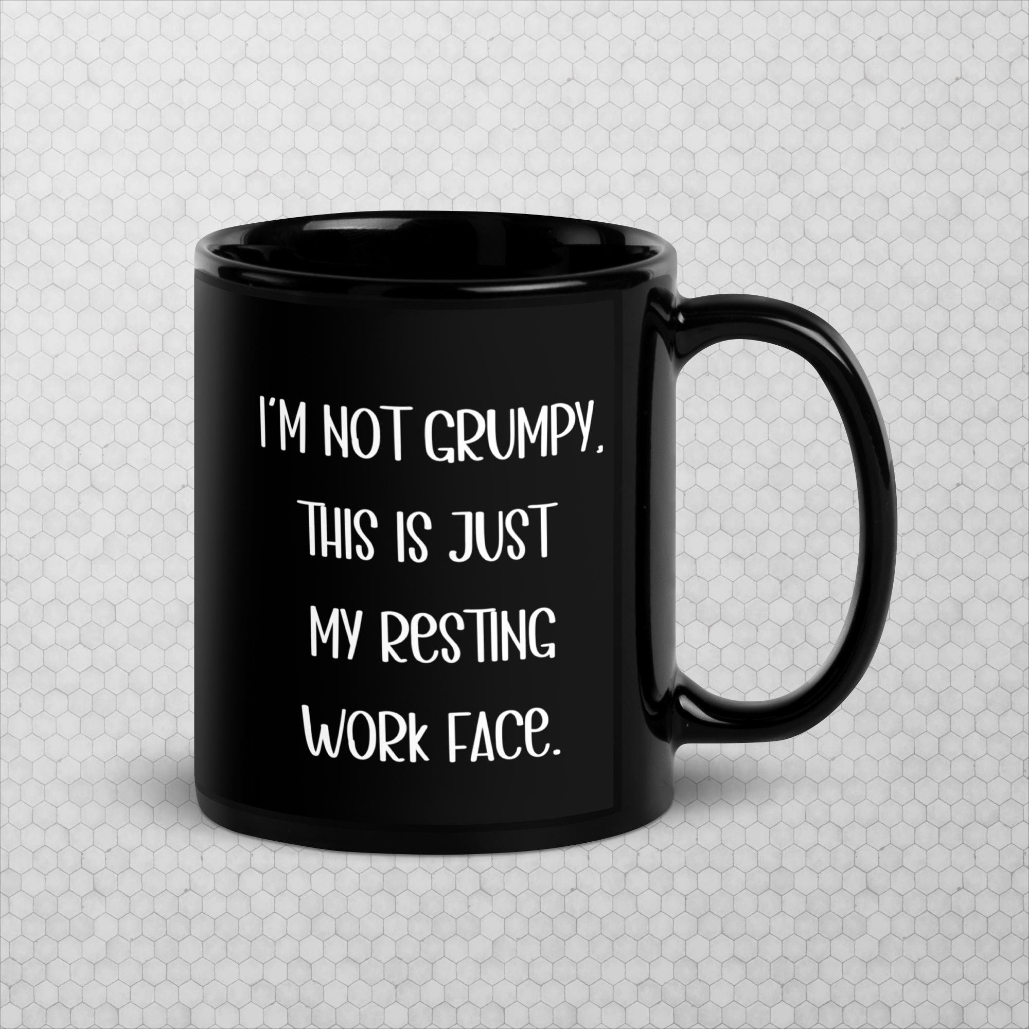 Funny Work Mug, Black Glossy Mug, Resting Work Face, Grumpy, Gift for ...