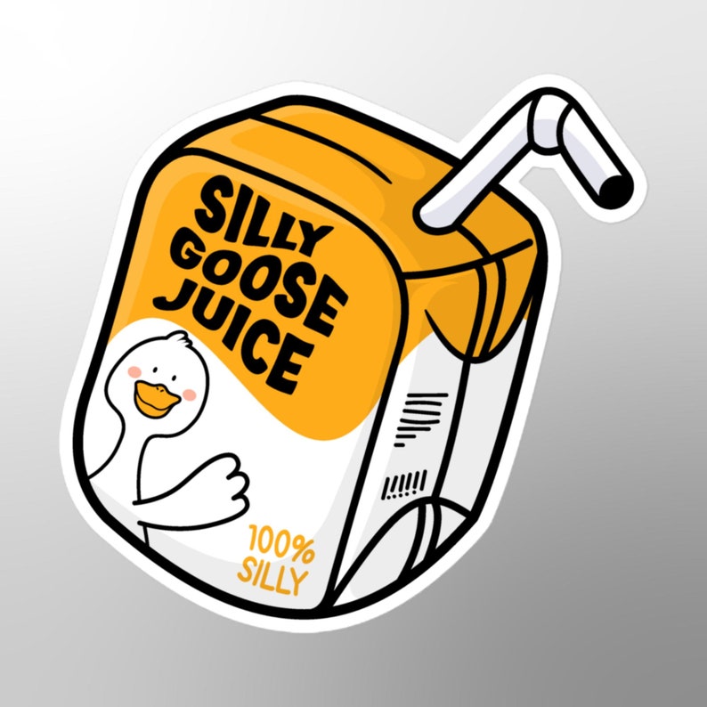 Silly Goose Juice Sticker, Funny Sticker, Goose, Humorous, Silly ...