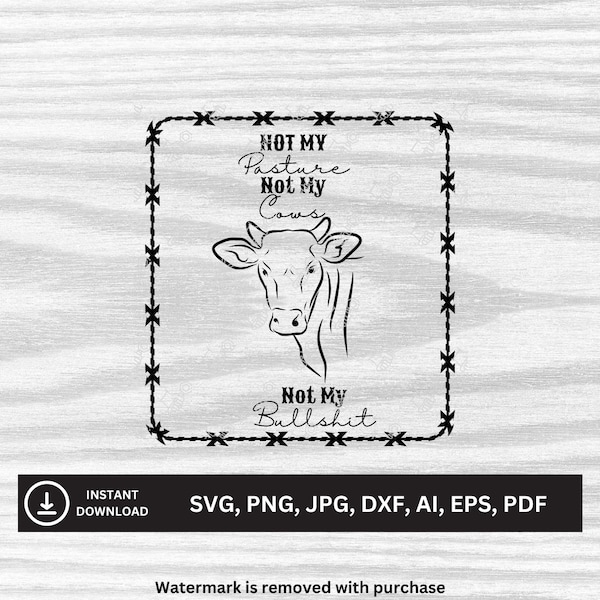 Not My Pasture Not My Bullshit Svg - Etsy