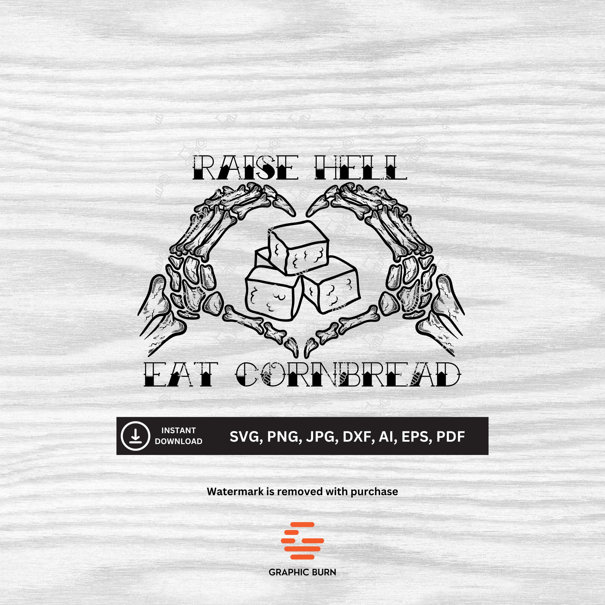 Raise Hell Eat Cornbread SVG | Downloadable Files | Svg, Png, Jpg, Dxf ...