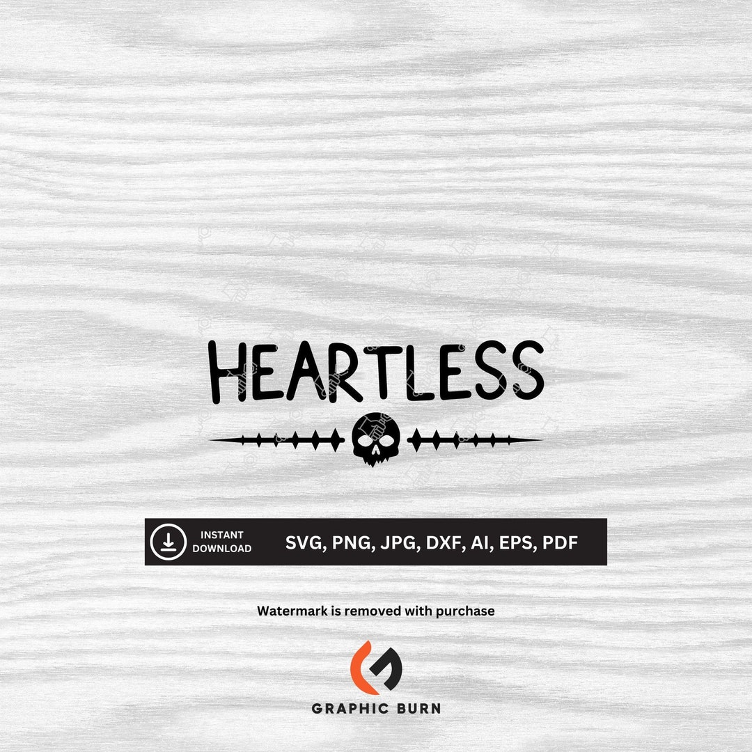 Heartless SVG | Downloadable Files | Svg, Png, Jpg, Dxf, Ai, Eps, Pdf ...