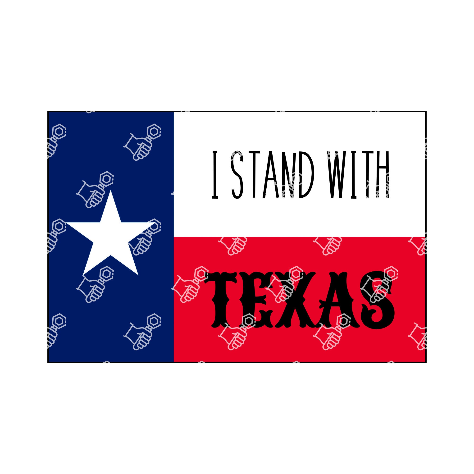 I Stand With Texas texas Flag SVG Downloadable Files Svg, Png, Jpg, Dxf ...