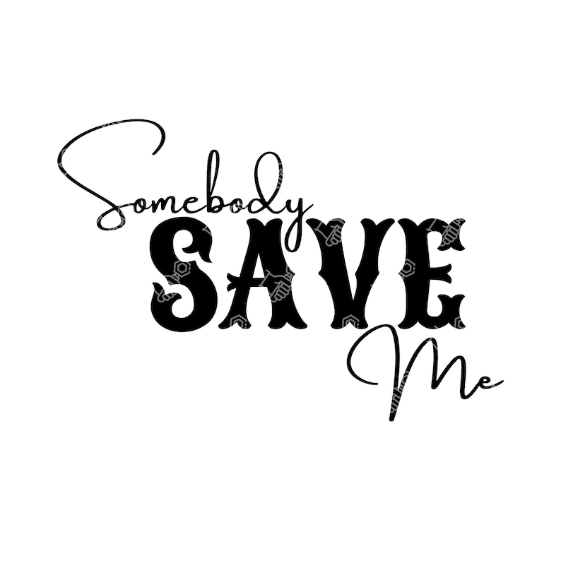 Somebody Save Me - Jelly Roll (simple Design 1) SVG | Downloadable ...