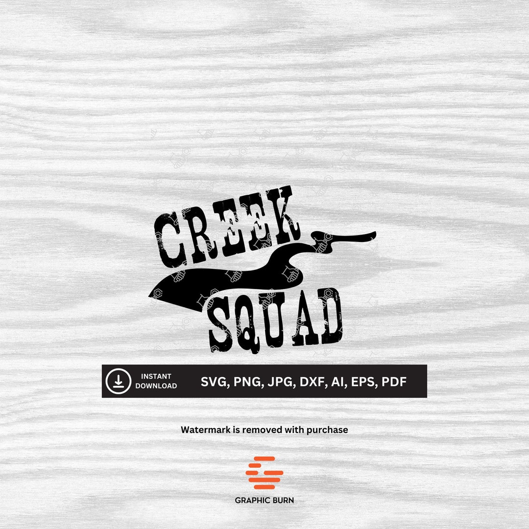 Creek Squad SVG | Downloadable Files | Svg, Png, Jpg, Dxf, Ai, Eps, Pdf ...