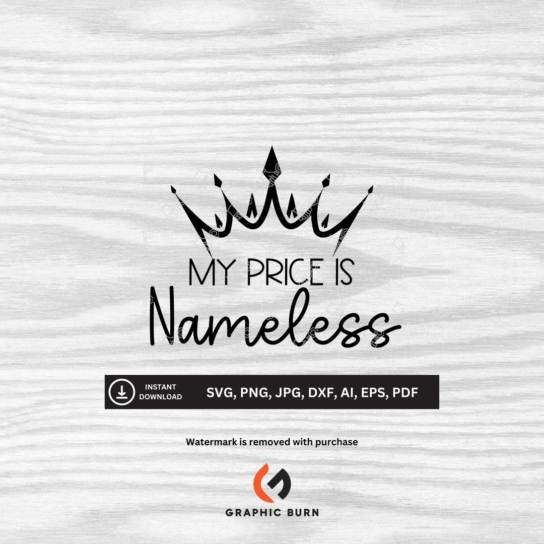 My Price is Nameless TOG SVG | Downloadable Files | Svg, Png, Jpg, Dxf ...