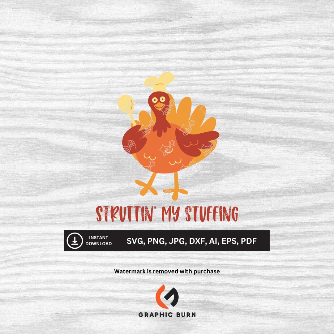 Struttin' My Stuffing - Thanksgiving SVG | Downloadable Files | Svg ...