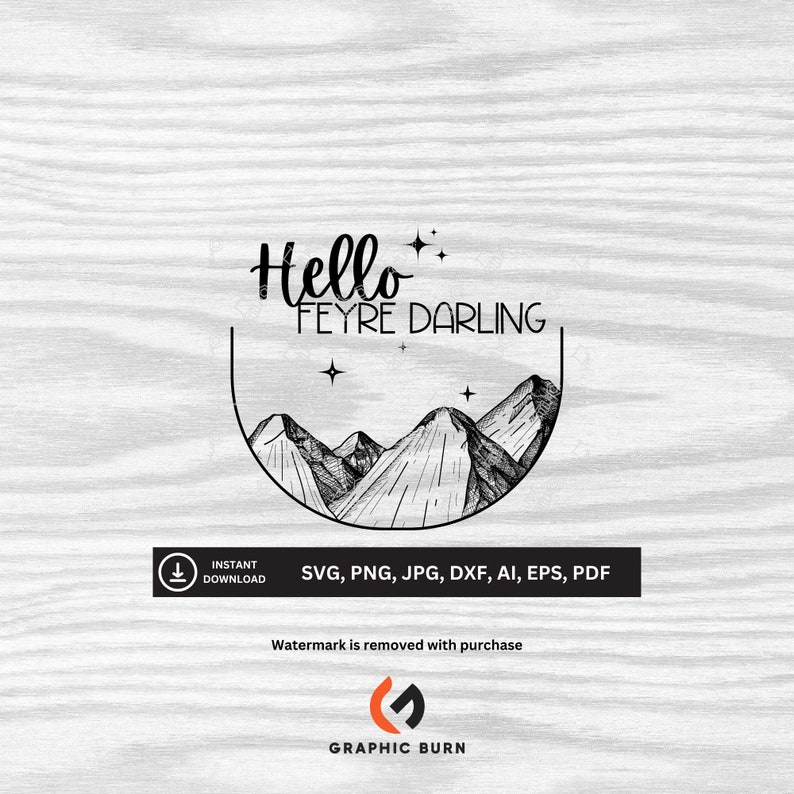 Hello, Feyre Darling - ACOTAR SVG | Downloadable Files | Svg, Png, Jpg ...