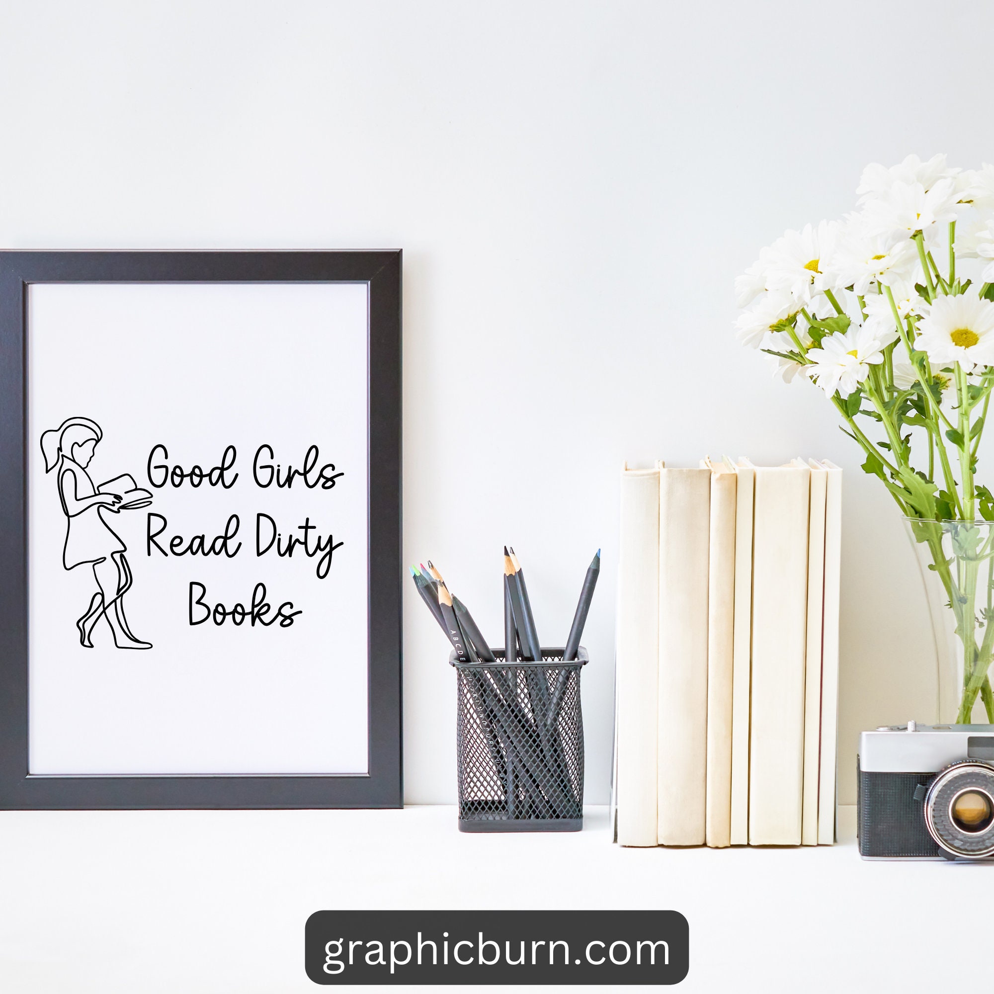 Good Girls Read Dirty Books SVG | Downloadable Files | Svg, Png, Jpg ...