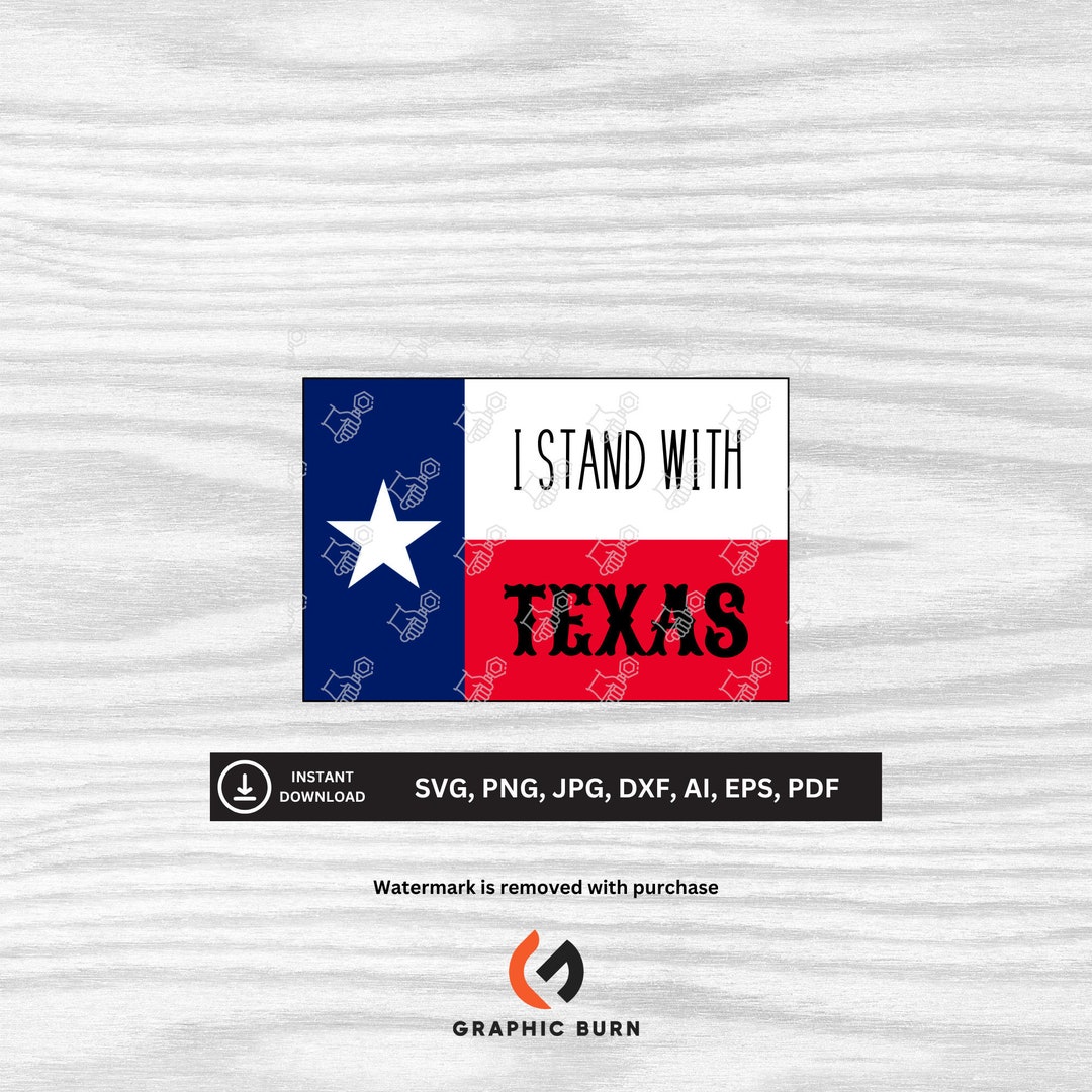 I Stand With Texas (texas Flag) SVG | Downloadable Files | Svg, Png ...