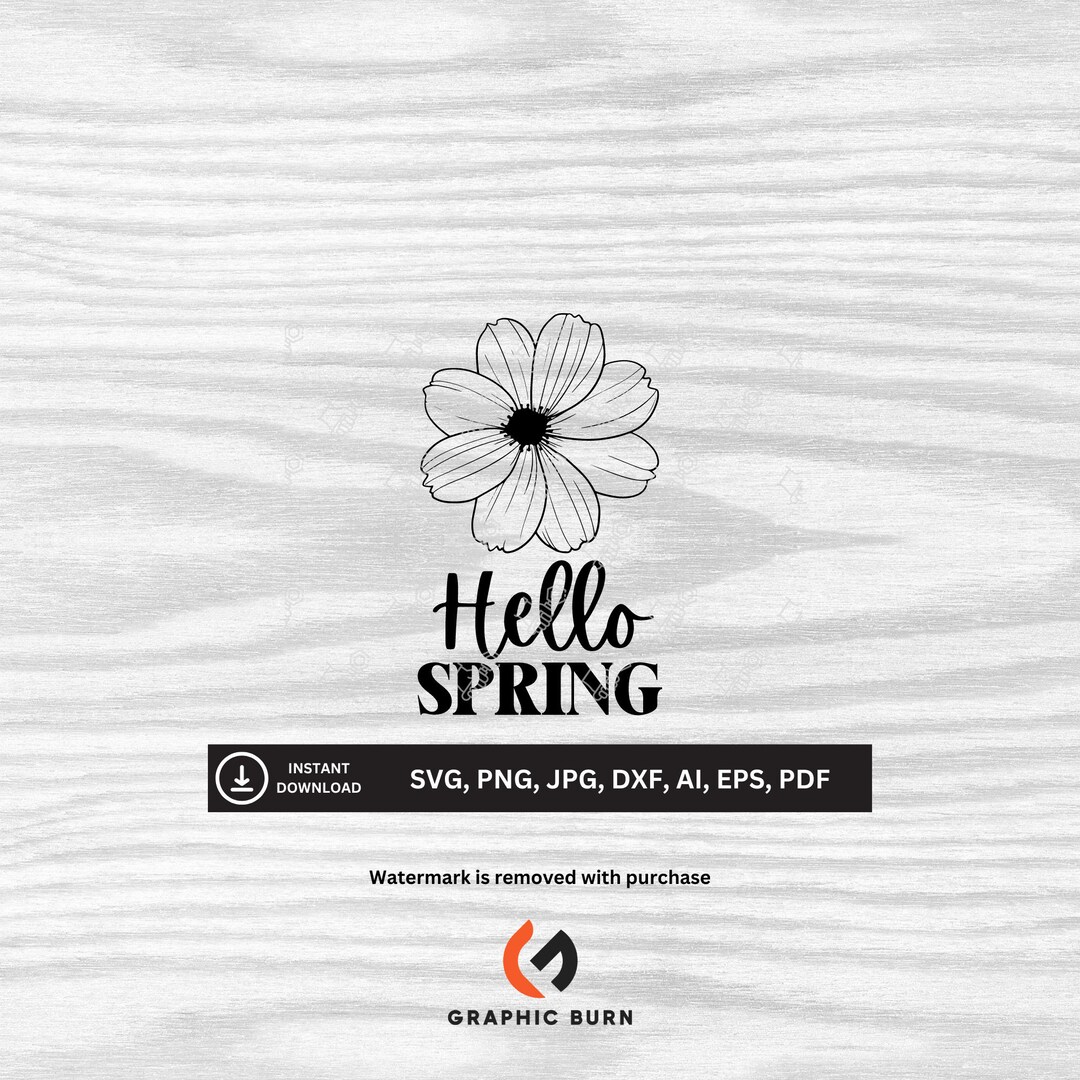 Hello Spring SVG | Downloadable Files | Svg, Png, Jpg, Dxf, Ai, Eps ...