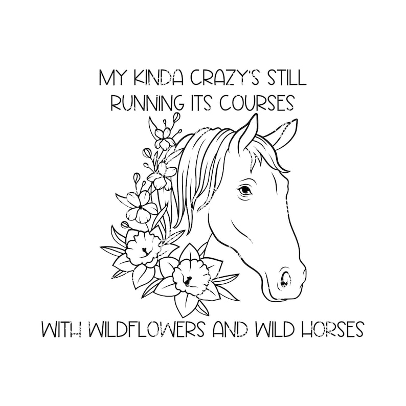 Wildflowers and Wild Horses - Lainey Wilson Song Lyrics SVG ...