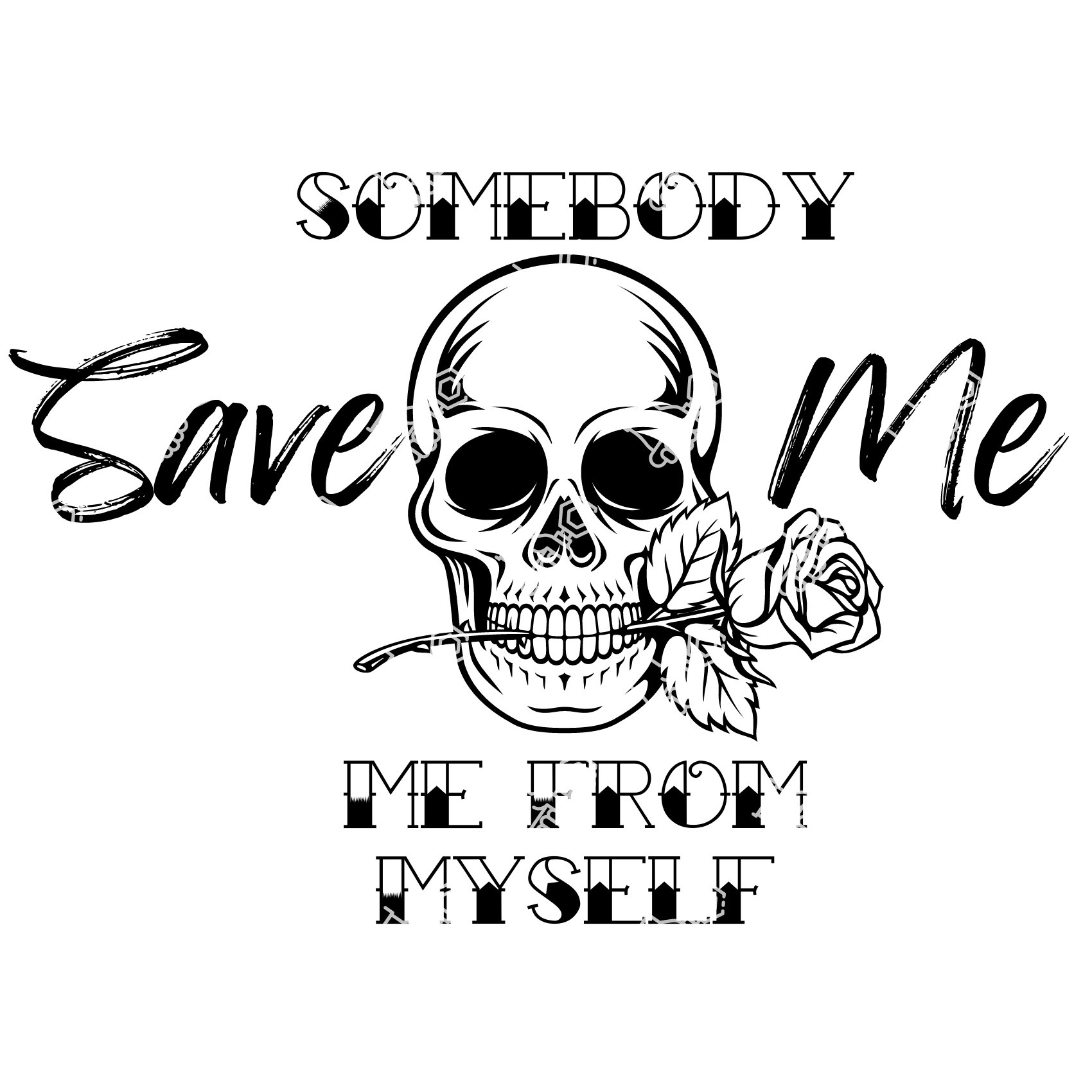 Somebody Save Me, Me From Myself SVG | Downloadable Files | Svg, Png ...