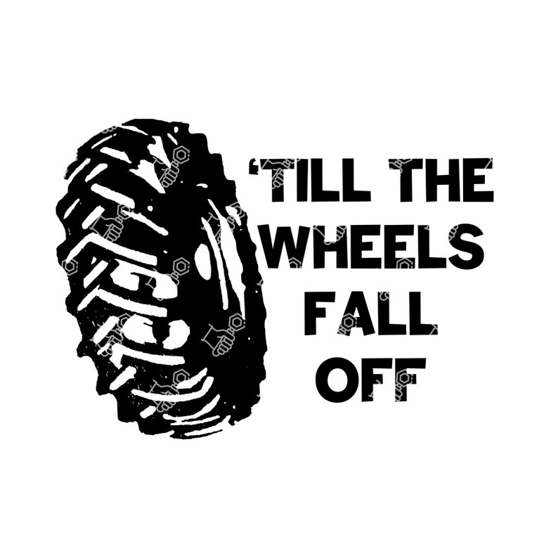 Till the Wheels Fall off - Jelly Roll Lyrics SVG | Downloadable Files ...