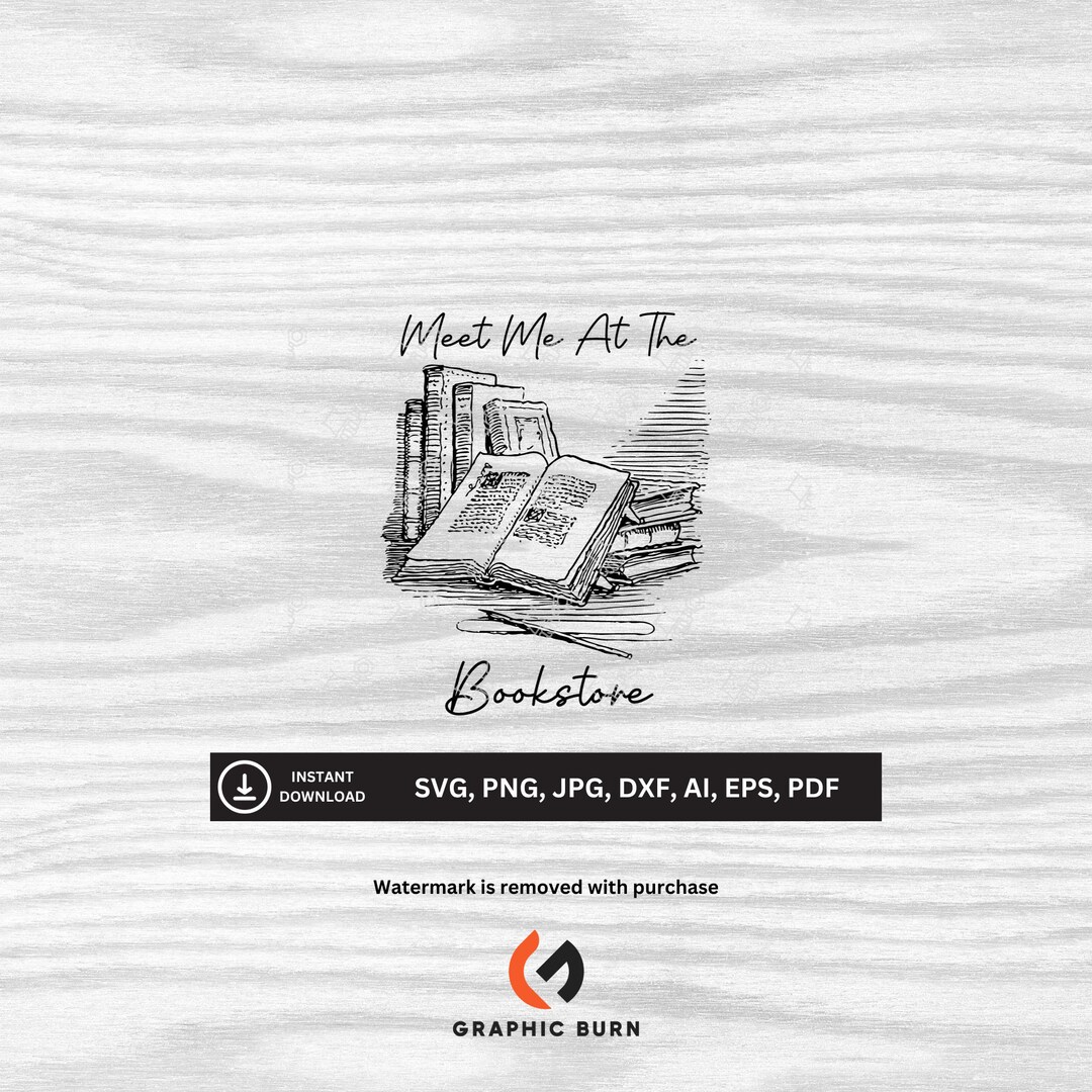 Meet Me at the Bookstore SVG | Downloadable Files | Svg, Png, Jpg, Dxf ...