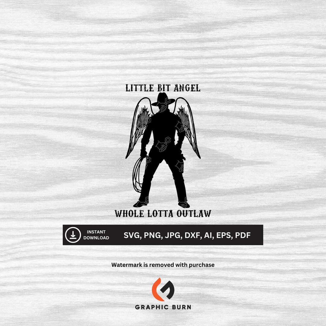 Little Bit Angel Whole Lotta Outlaw (man) SVG | Downloadable Files ...
