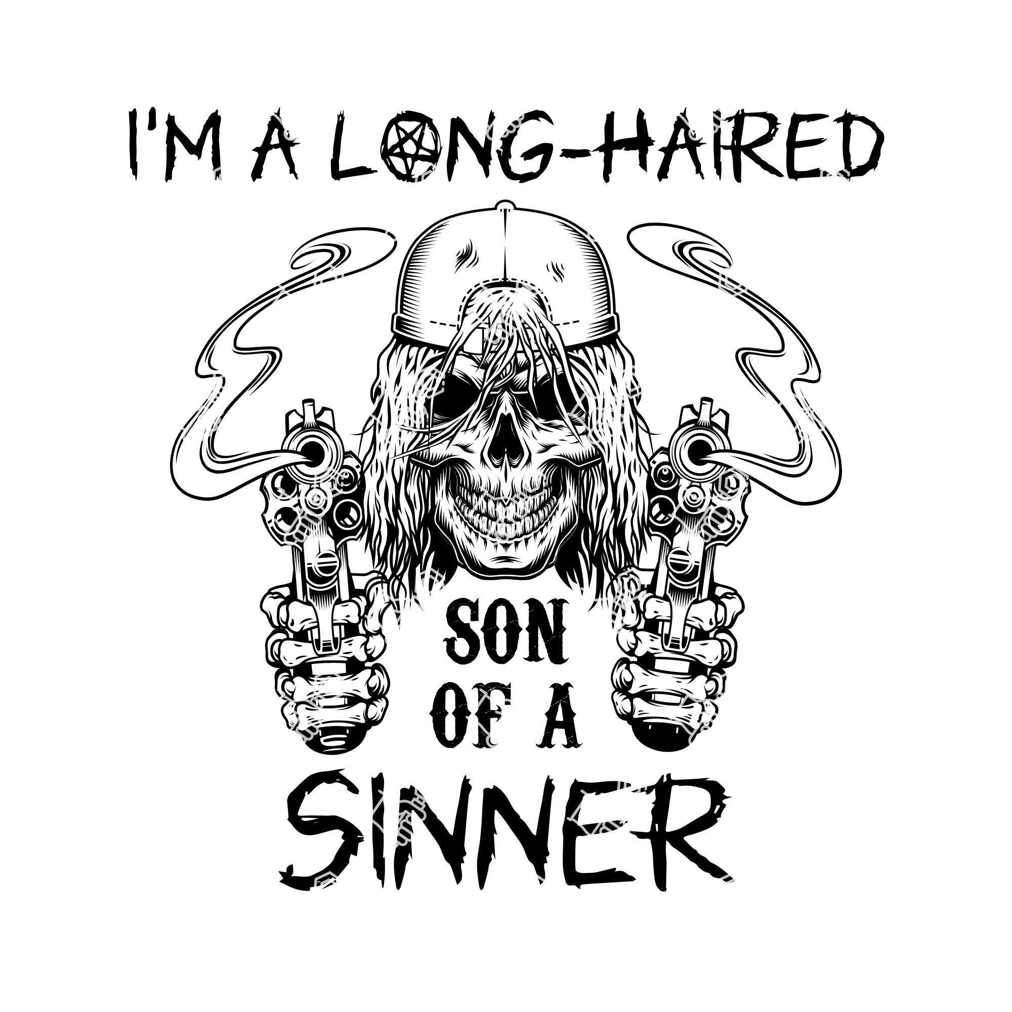 I'm A Long-haired Son of A Sinner SVG | Downloadable Files | Svg, Png ...
