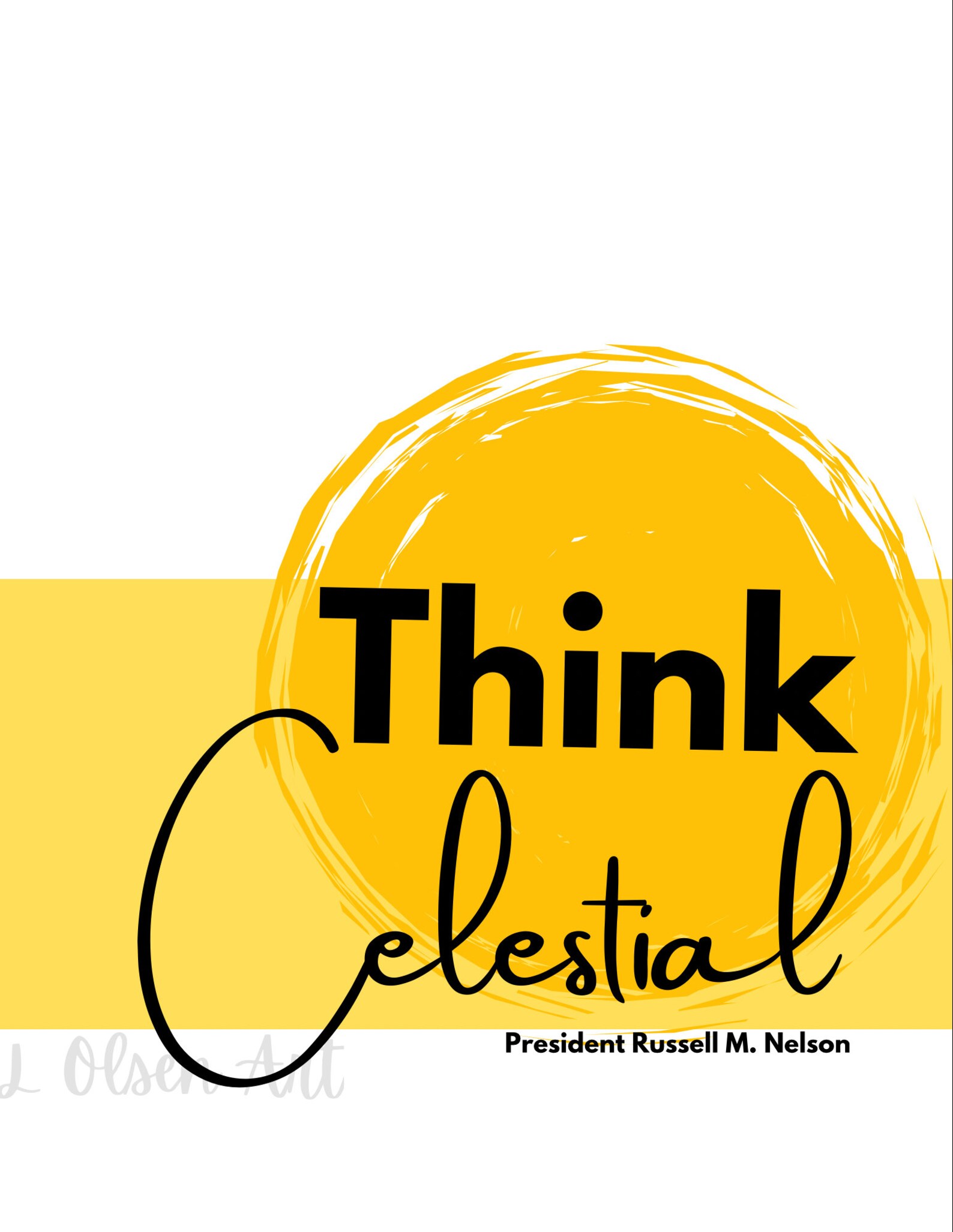 Think Celestial-lds General Conference Quote by Russell M. Nelson. Png ...