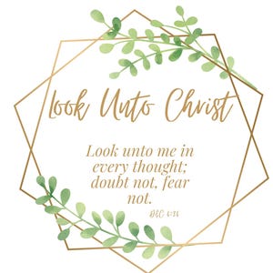 Look Unto Christ 2025 LDS Youth Theme for the Church of Jesus Christ of ...