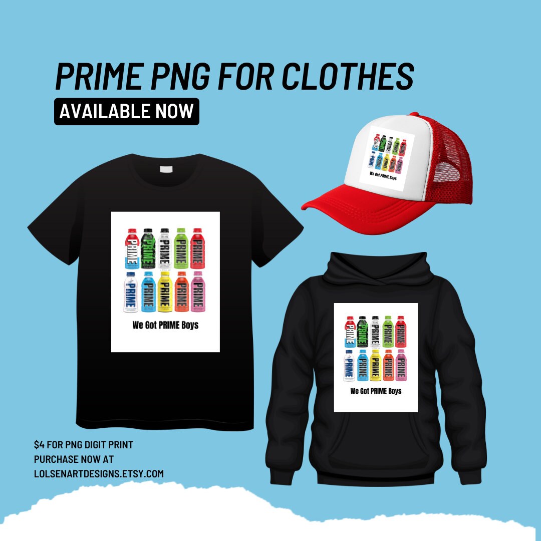 Prime Poster. Viral We Got Prime Boys-prime Hydration Drinks. Prime T ...