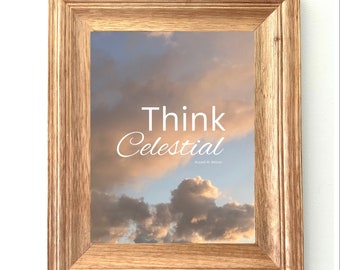 President Russell M. Nelson Quote think Celestial Printable Quote ...