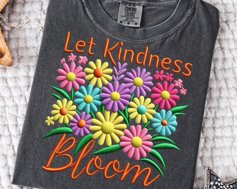 Let Kindness Bloom Embroidered PNG, Faux Embroidery Floral Kindness ...