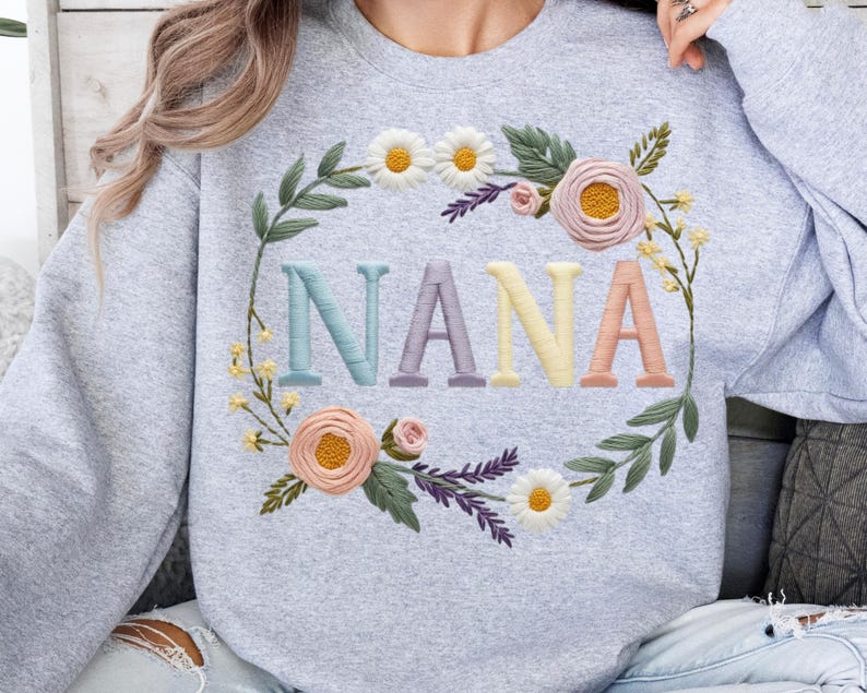 Floral Nana Png, Faux Embroidery Png, Mother's Day Shirt Design, Grandma Sublimation Design for ...