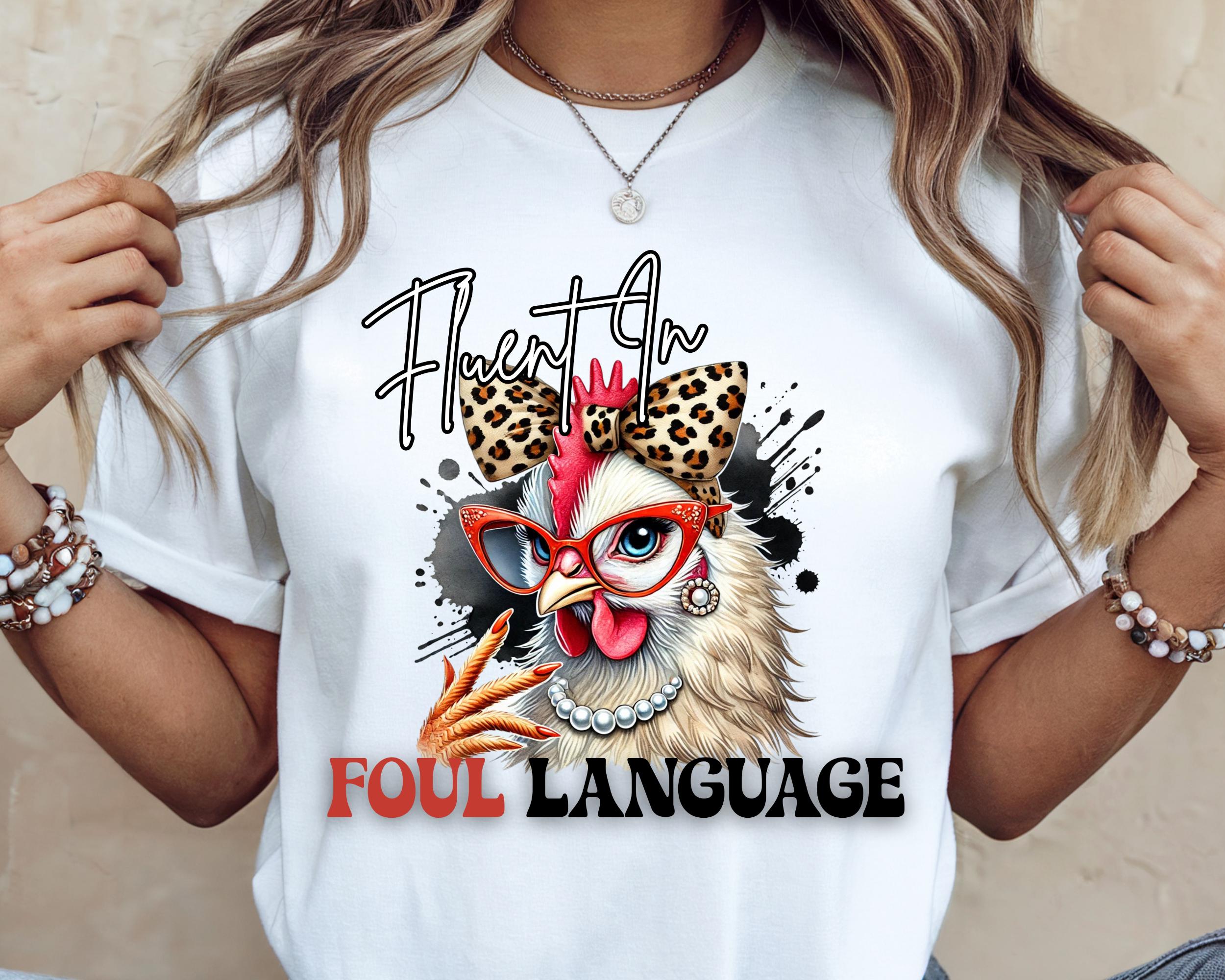 Fluent in Foul Language Funny Hen PNG, Sarcastic Chicken Sublimation ...