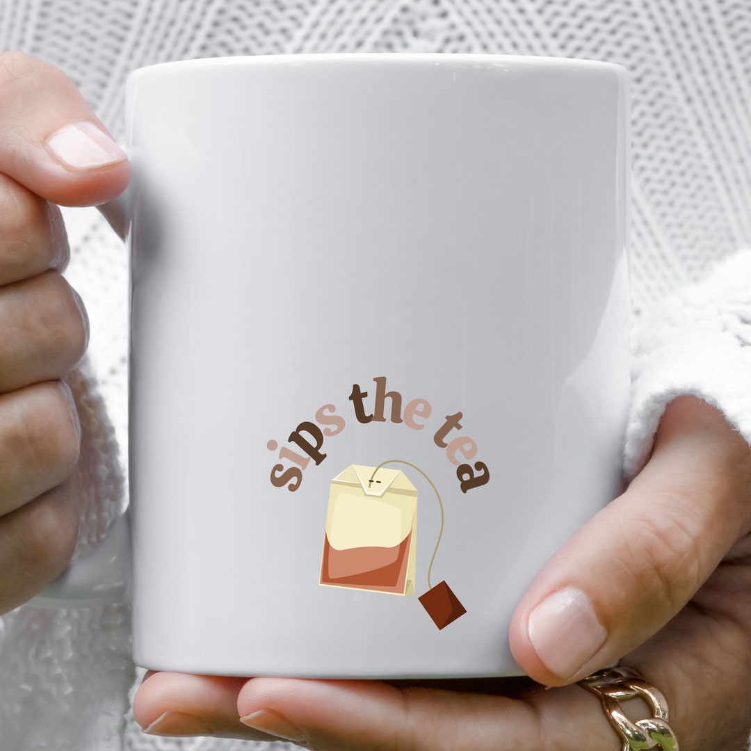 Sips the Tea Coffee Mug, Spill the Tea Coffee Mug, Best Friend Mug ...