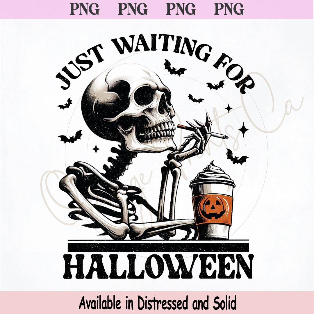 Just Waiting for Halloween Png, Funny Halloween Skeleton Png ...