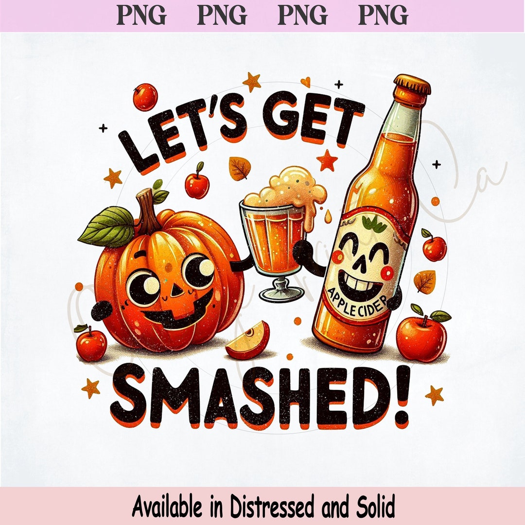 Let’s Get Smashed Png, Vintage Funny Pumpkins Sublimation Shirt, Fall ...