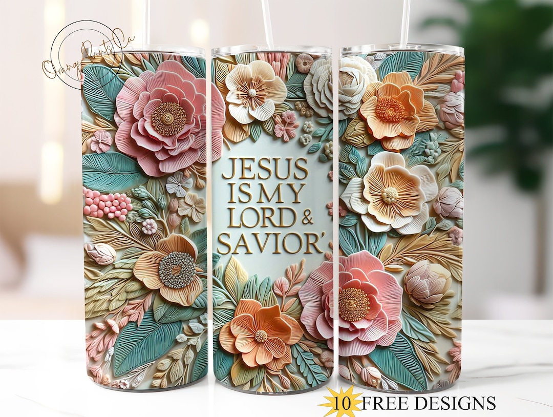 3D Jesus is My Lord Savior 20oz Skinny Floral Tumbler Wrap, Christian ...