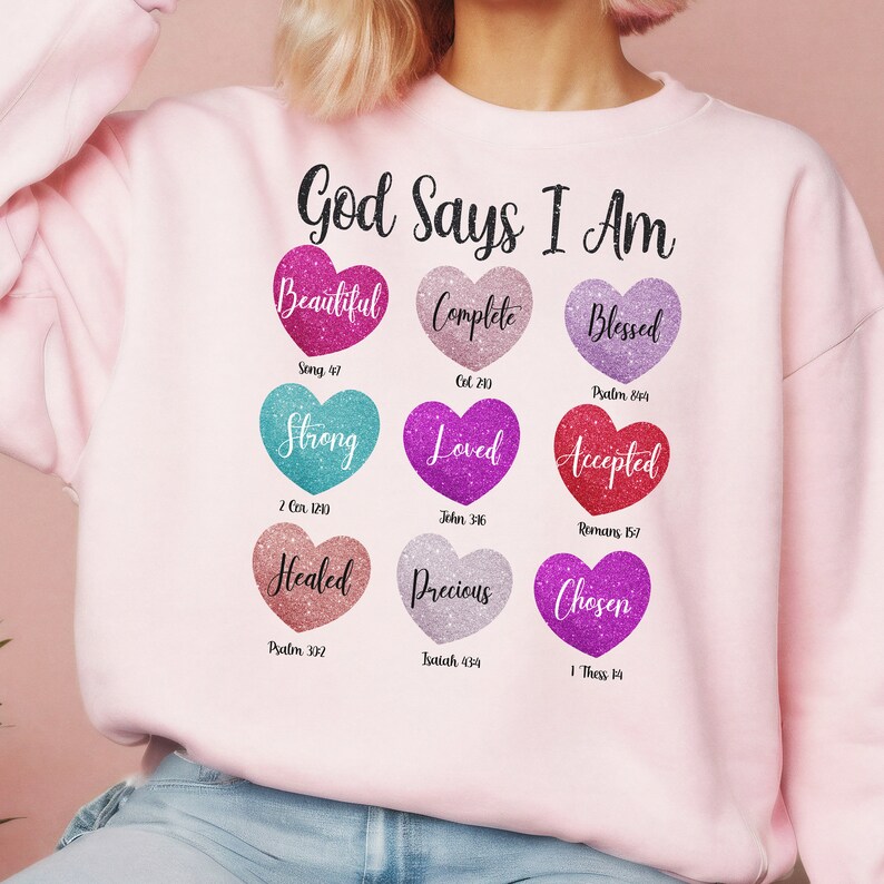 Valentine Conversation Hearts PNG, God Says I Am Tshirt Design, Bible ...