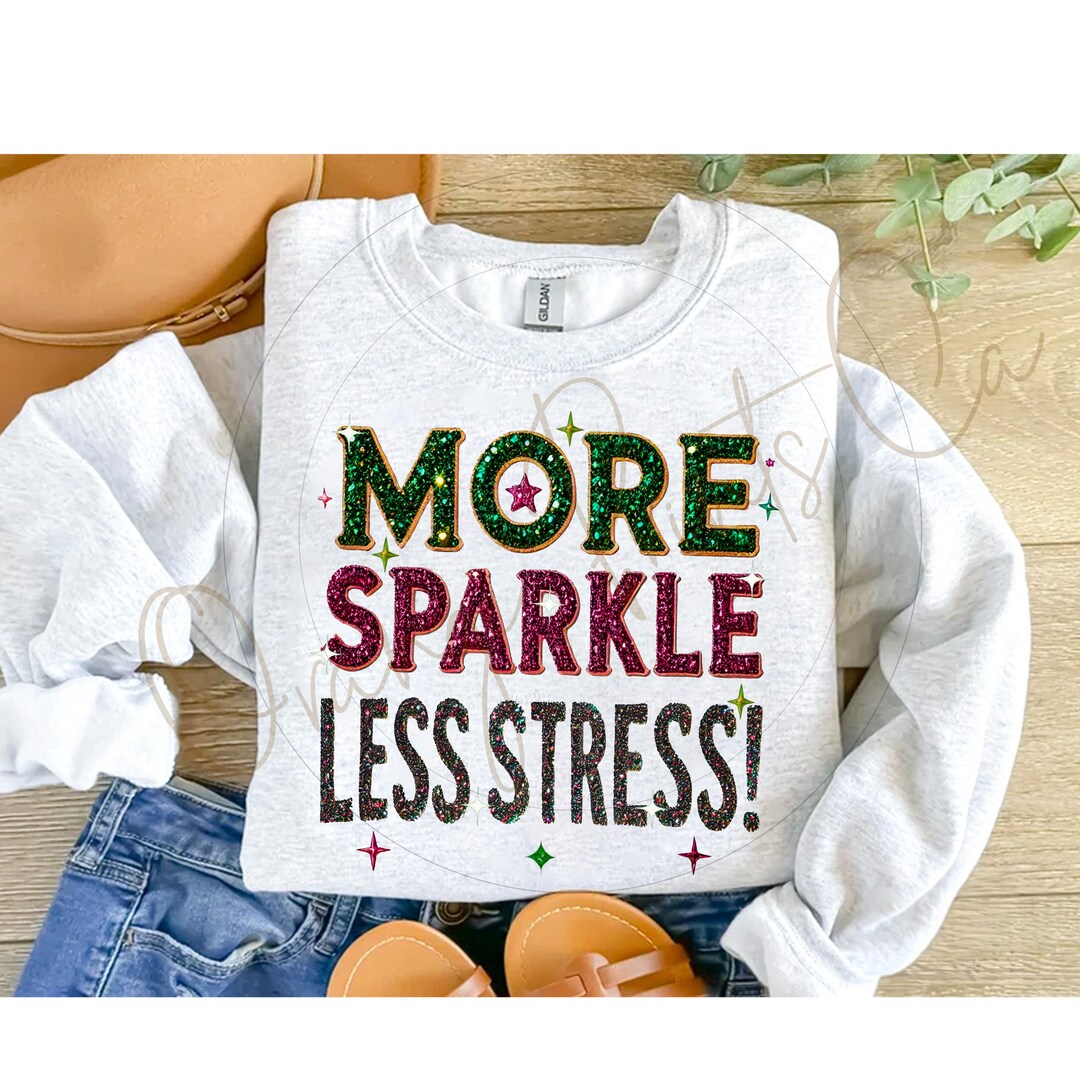 More Sparkle Less Stress PNG, Glitter New Year 2025 Png, Funny New ...