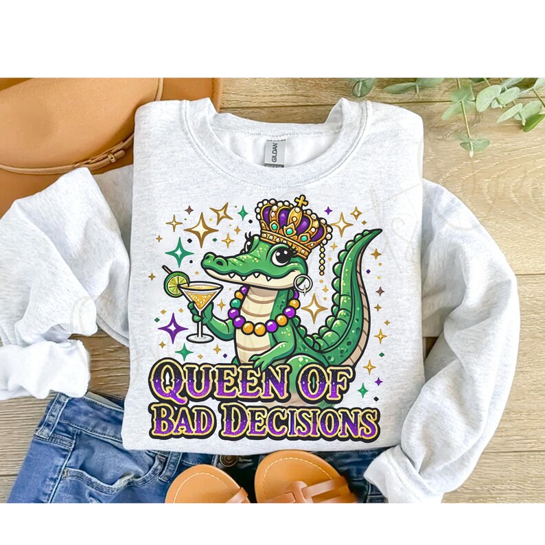 Queen of Bad Decisions PNG, Funny Glitter Mardi Gras Queen Png, Mardi ...