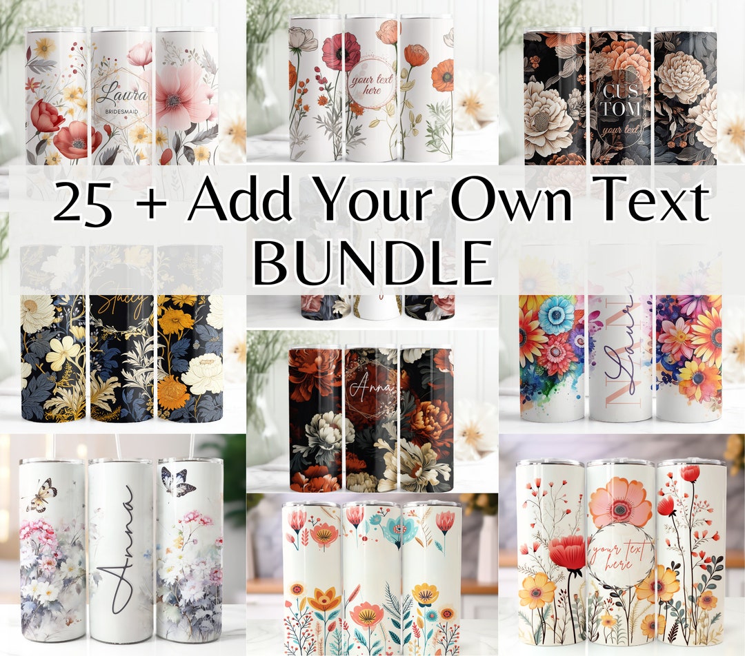 25 + Add Your Own Text Bundle for 20oz Skinny Tumbler, Custom Text ...