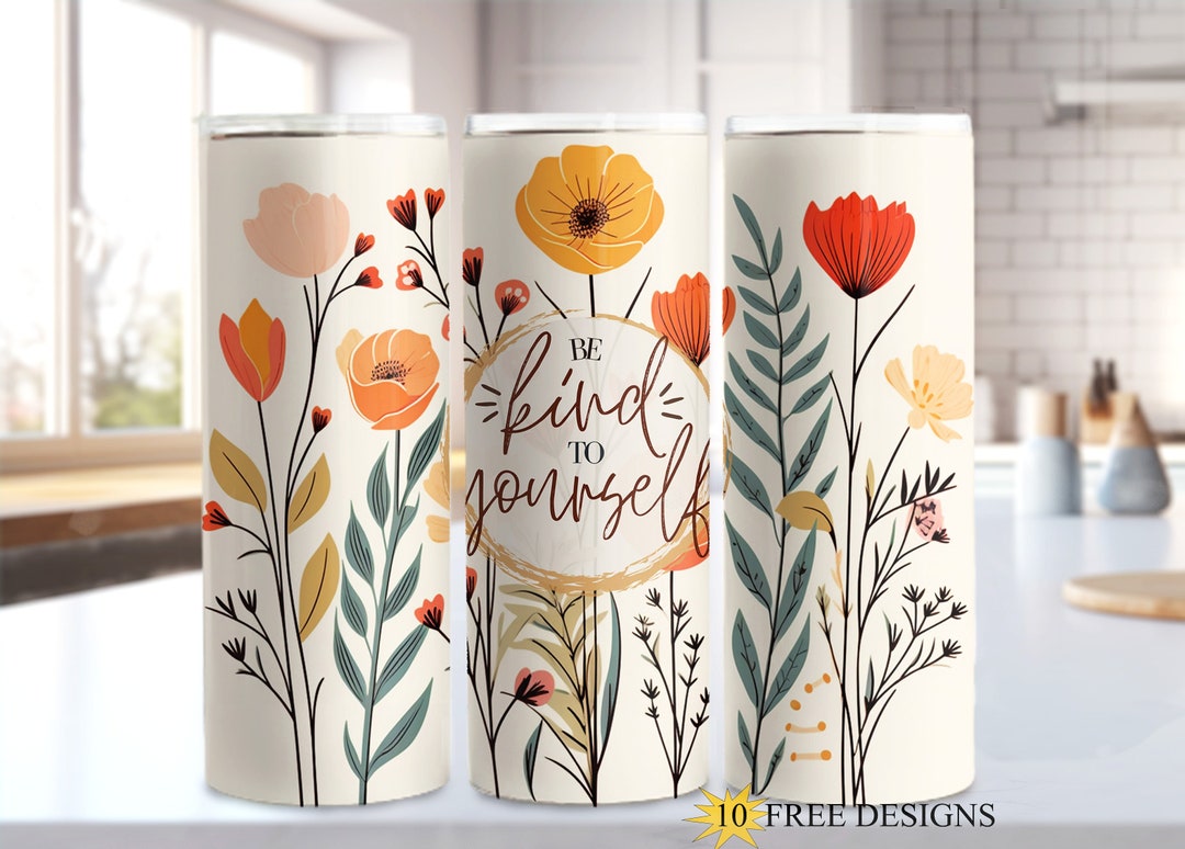 Be Kind 20oz Skinny Tumbler Wrap, Kindness Tumbler Design, Inspiration ...