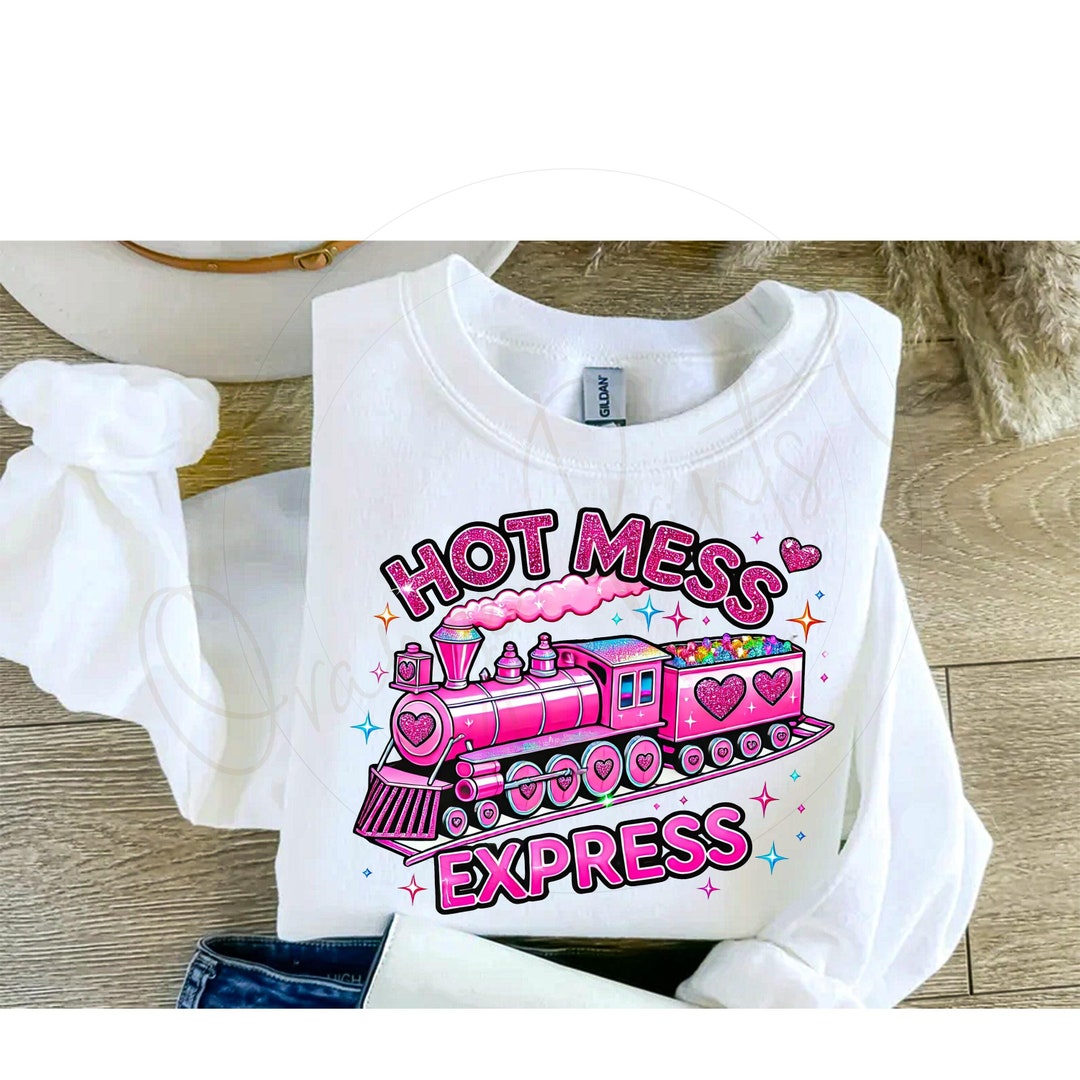 Valentine Hot Mess Express PNG, Glitter Valentine Png, Sarcastic ...